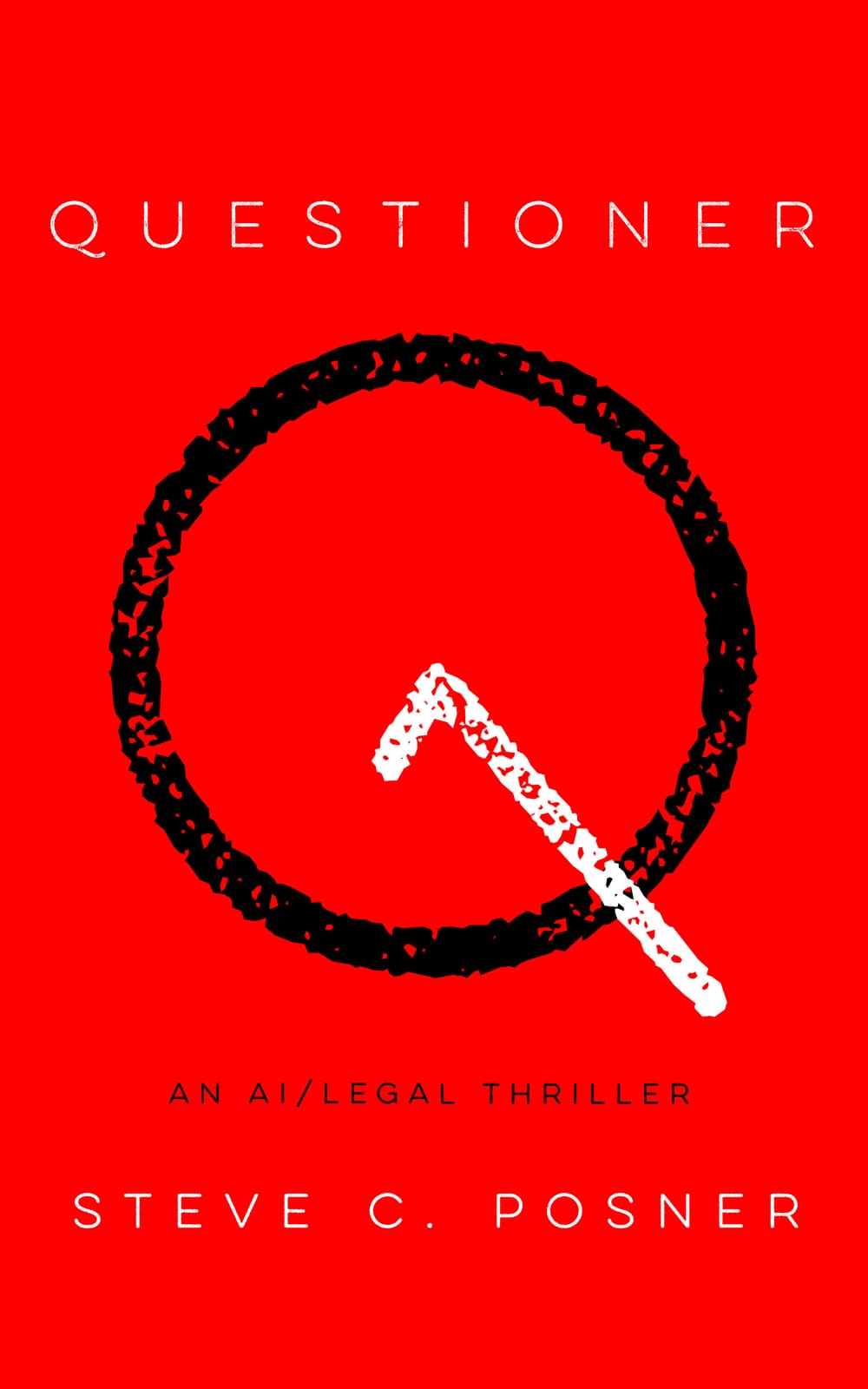 QUESTIONER: An AI/Legal Thriller: A Smart, Speculative Legal Thriller ...